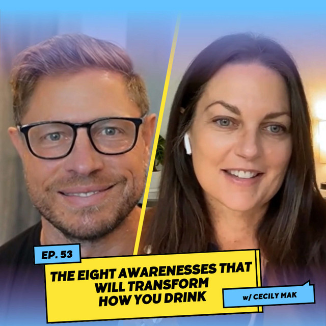 The Eight Awarenesses That Will Transform How You Drink w/ Cecily Mak ...