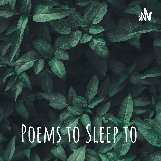 Poems to Sleep to | Podcast on Spotify