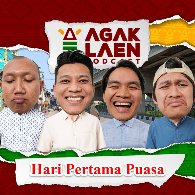 Agak Laen: Versi: Hari Pertama Puasa - AGAK LAEN! | Podcast on Spotify