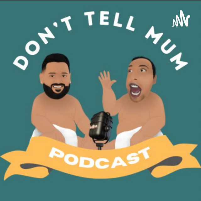 Don’t Tell Mum | Podcast on Spotify