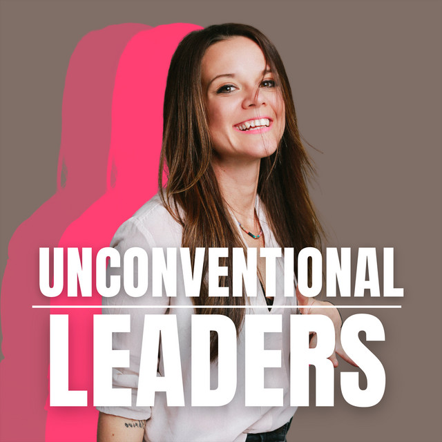 Unconventional Leaders | Podcast on Spotify
