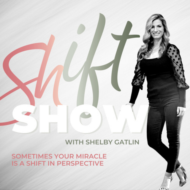 Shift Show with Shelby Gatlin | Podcast on Spotify