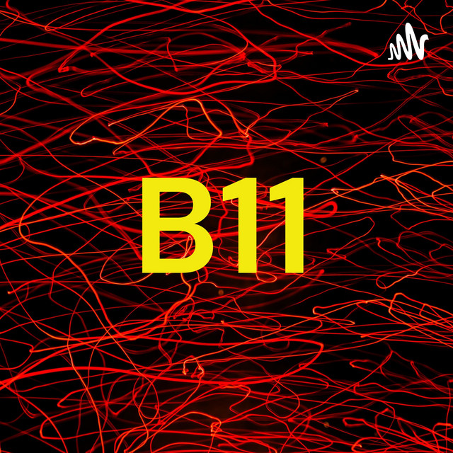 B11 Podcast On Spotify