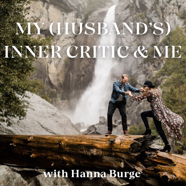 My (Husband's) Inner Critic and Me - My Inner Critic and Me | Podcast ...