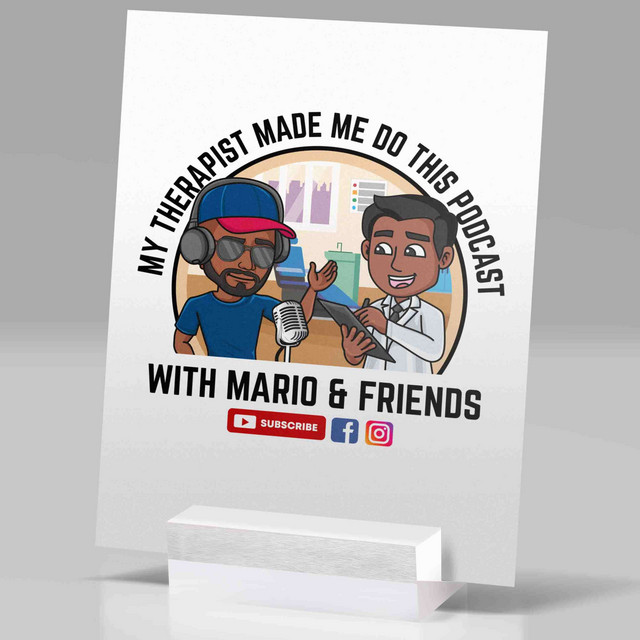 My Therapist Made Me Do This Podcast: With Mario & Friends | Podcast on ...
