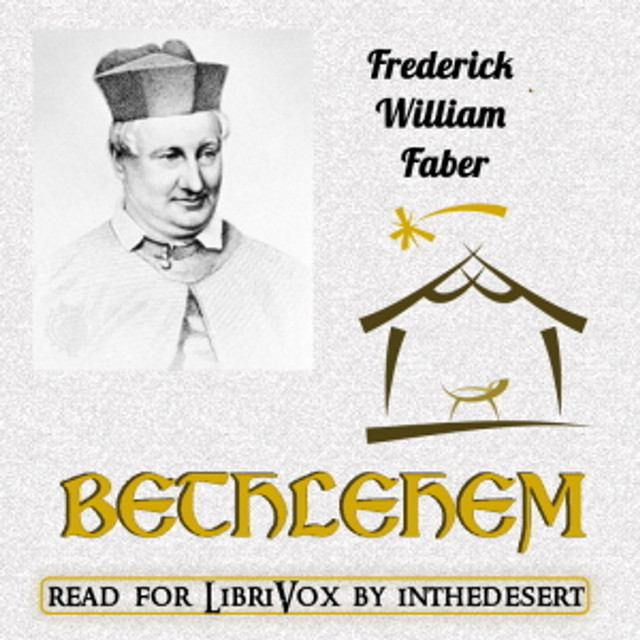 Bethlehem by Frederick William Faber (1814 - 1863) | Podcast on Spotify