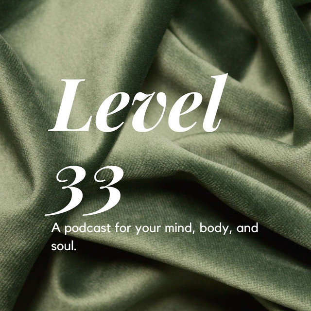 Level Thirty-Three | Podcast on Spotify