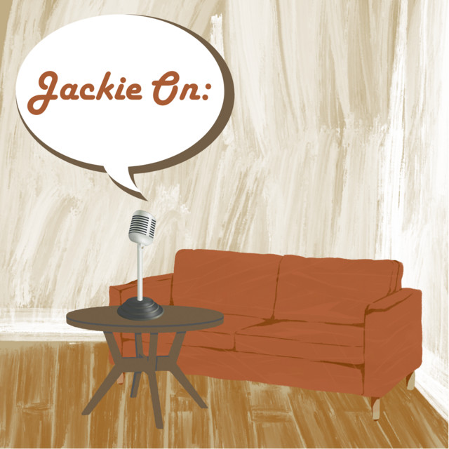 Jackie On: | Podcast on Spotify