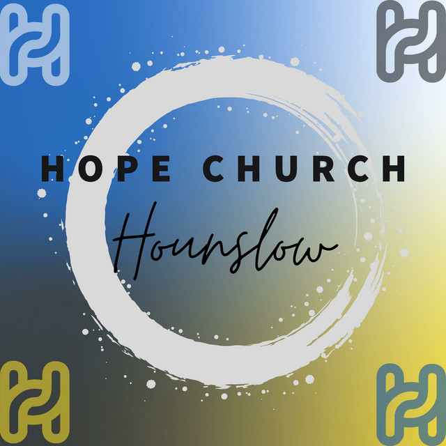 Hope Church Hounslow | Podcast on Spotify