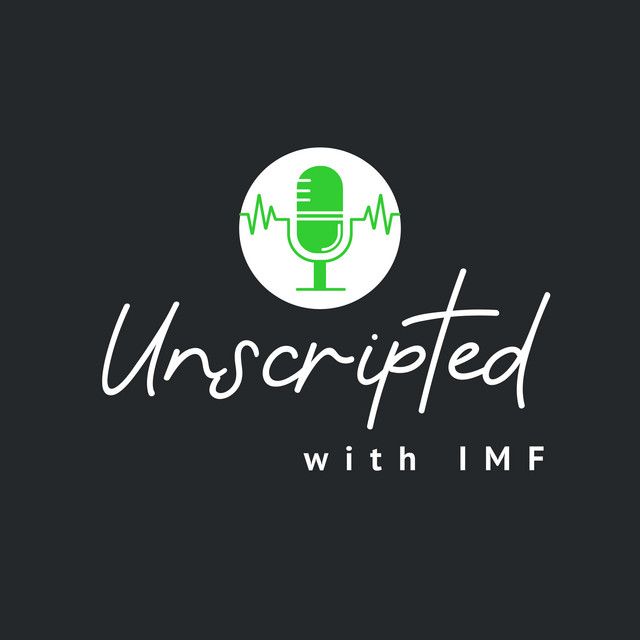Unscripted with IMF | Podcast on Spotify