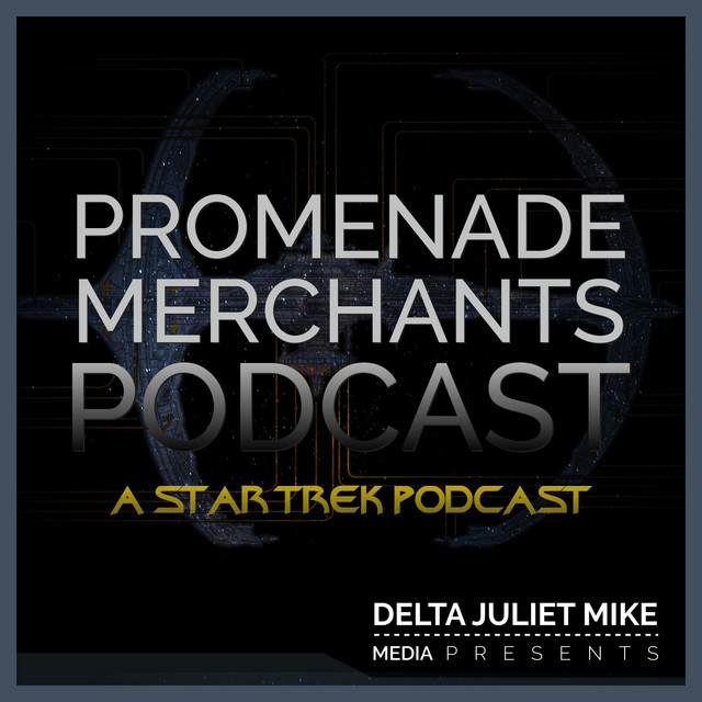 Promenade Merchants: A Star Trek Podcast | Podcast on Spotify