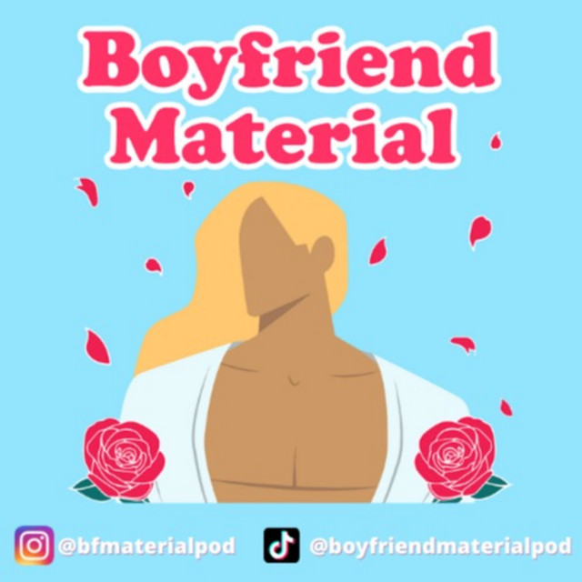 Boyfriend Material | Podcast on Spotify
