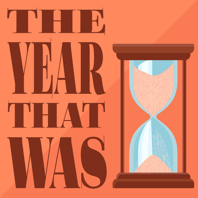 The Year That Was | Podcast on Spotify