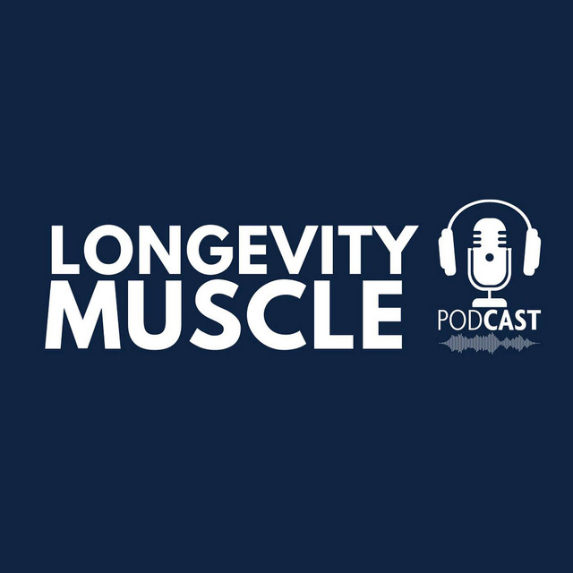 Longevity Muscle | Podcast on Spotify