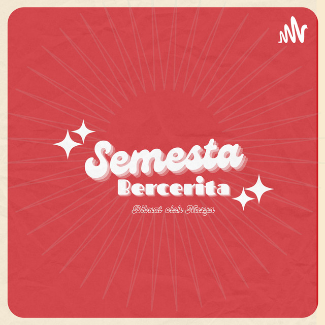 Semesta Bercerita | Podcast on Spotify