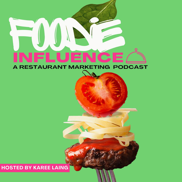 The Foodie Influence: A Restaurant Marketing Podcast | Podcast on Spotify