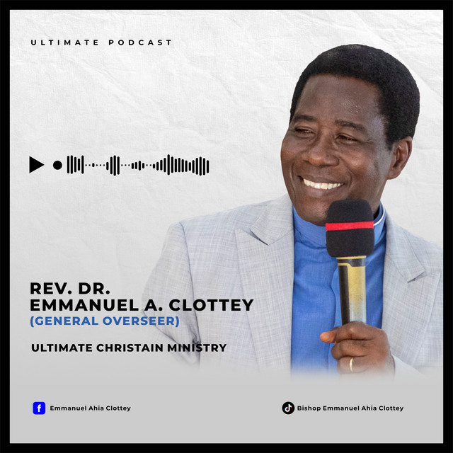 The love of God - BISHOP EMMANUEL A. CLOTTEY | Podcast on Spotify