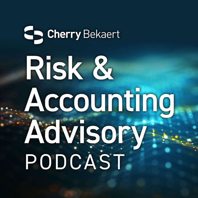 Cherry Bekaert: Risk & Accounting Advisory | Podcast on Spotify