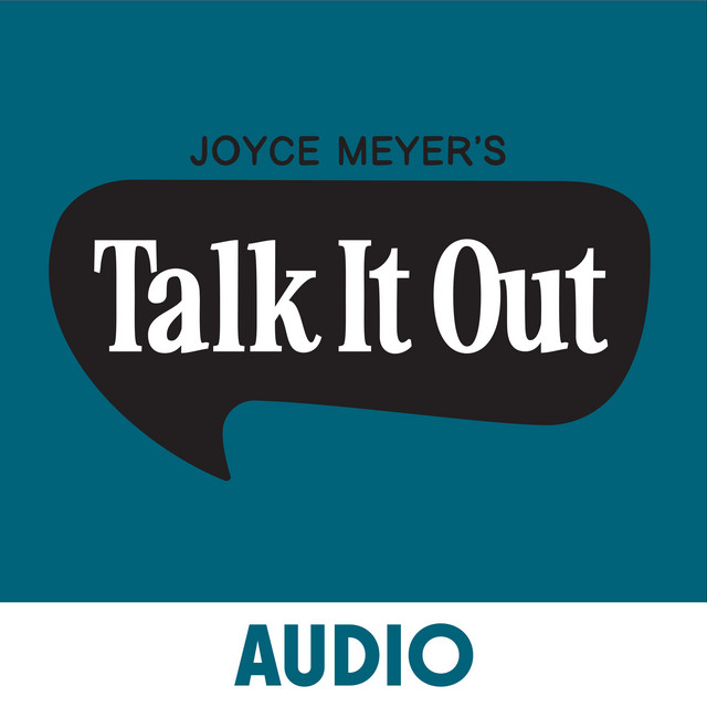 119. How to Think Like a Man – w/ Dadville! - Joyce Meyer's Talk It Out ...