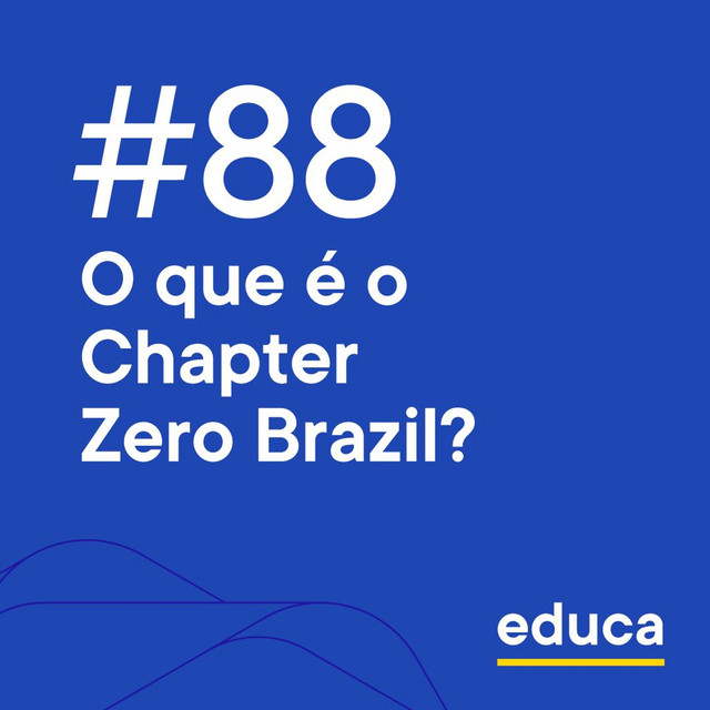Educa #88 | O que é o Chapter Zero Brazil? - IBGC | Podcast on Spotify