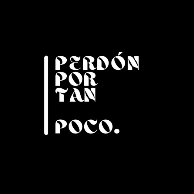 PERDÓN POR TAN POCO | Podcast on Spotify