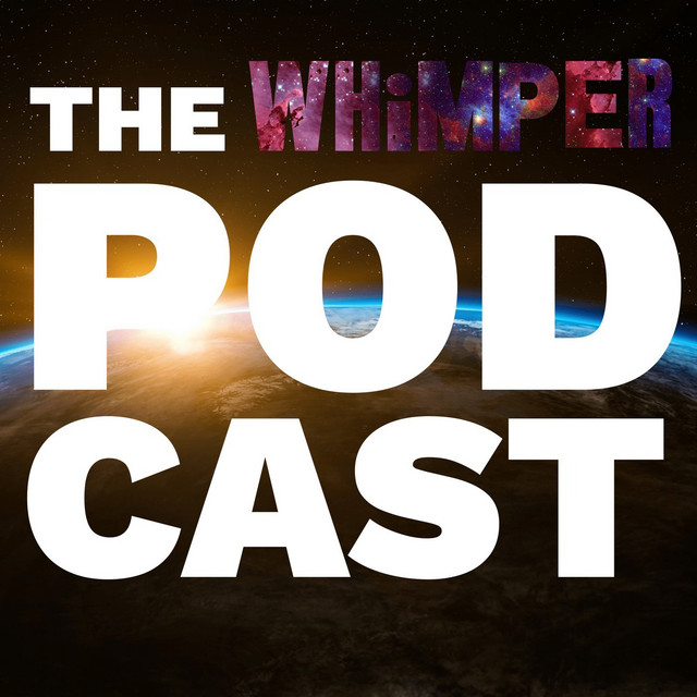 The Whimper Podcast | Podcast on Spotify