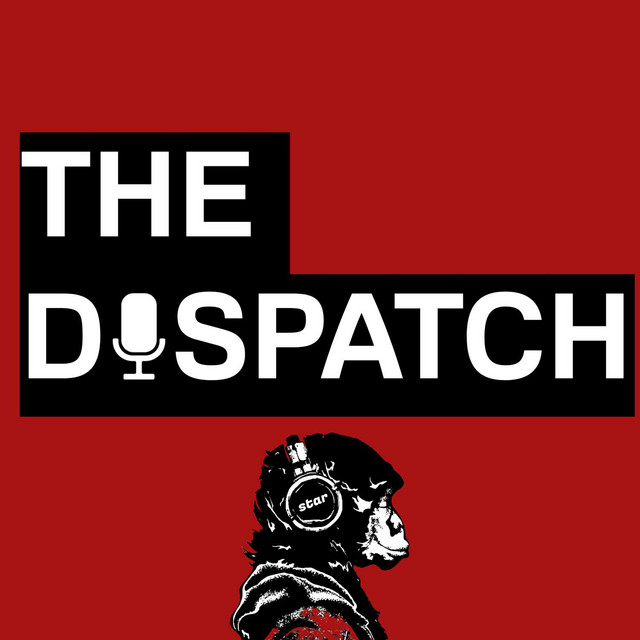The Dispatch | Podcast on Spotify