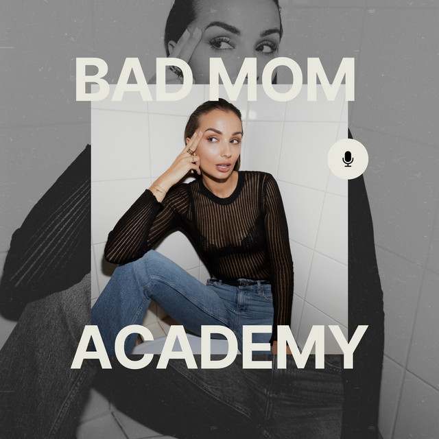 Bad Mom Academy | Podcast on Spotify
