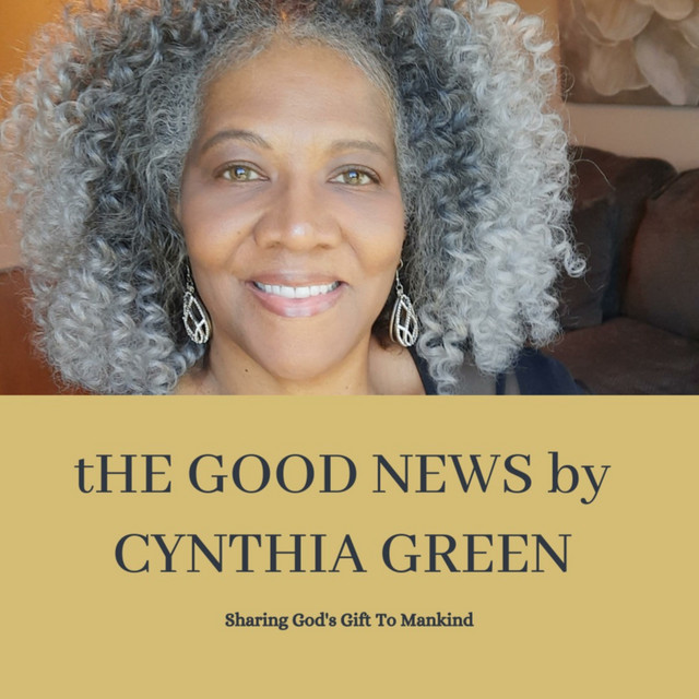 tHE GOOD NEWS BY CYNTHIA GREEN | Podcast on Spotify
