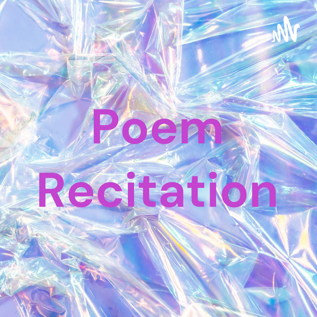 Poem Recitation | Podcast on Spotify