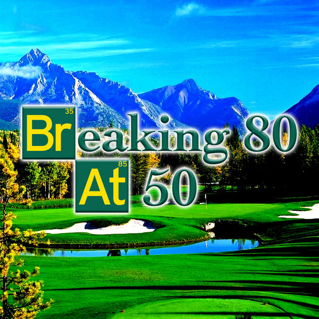 Breaking 80 at 50 | Podcast on Spotify