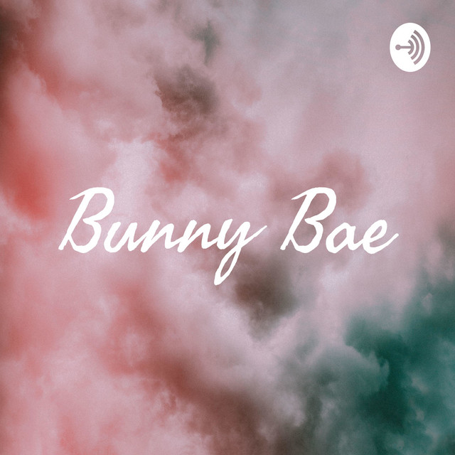 Bunny Bae | Podcast on Spotify