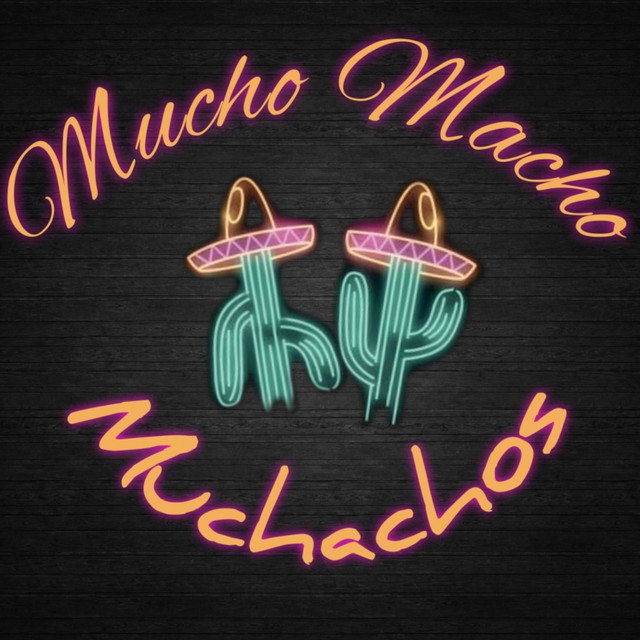 Mucho Macho Muchachos | Podcast on Spotify