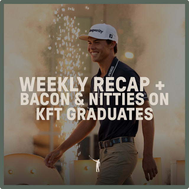 1081: Weekly Recap + Bacon & Nitties on KFT Graduates - No Laying Up ...