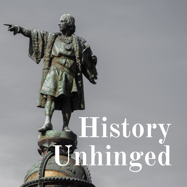 History Unhinged | Podcast on Spotify