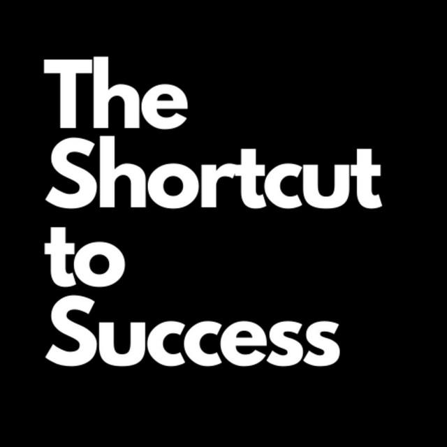 The shortcut to SUCCESS!? | Podcast on Spotify