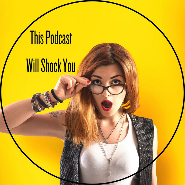 This Podcast Will Shock You | Podcast on Spotify
