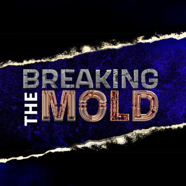 Breaking The Mold | Podcast on Spotify