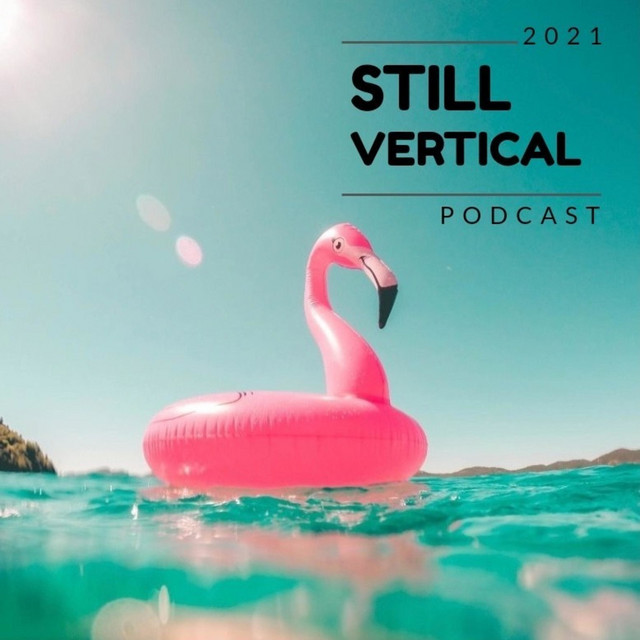 Still Vertical | Podcast on Spotify