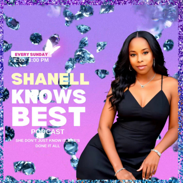 Shanell Knows Best Podcast | Podcast on Spotify