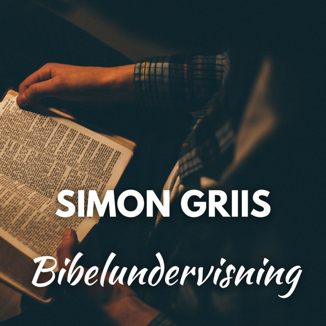 Simon Griis Bibelundervisning | Podcast on Spotify