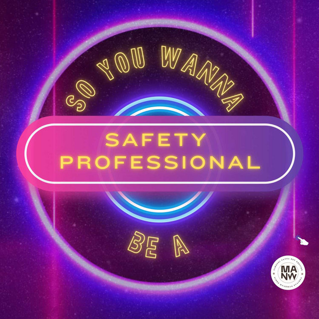 SO, YOU WANNA BE A SAFETY PROFESSIONAL | Podcast on Spotify