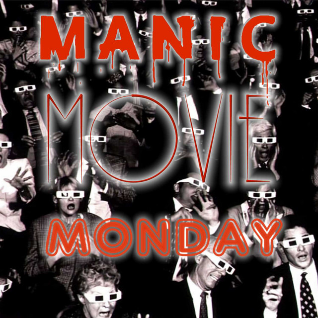 Manic Movie Monday Podcast | Podcast on Spotify