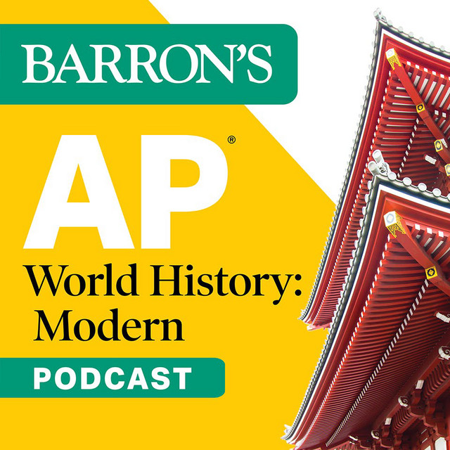 Barron’s AP® World History Podcast | Podcast on Spotify