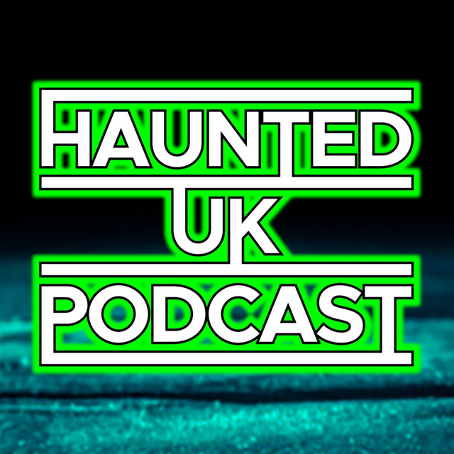 Haunted UK Podcast | Podcast on Spotify