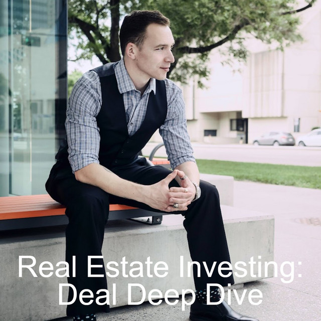 Real Estate Investing: Deal Deep Dive | Podcast on Spotify