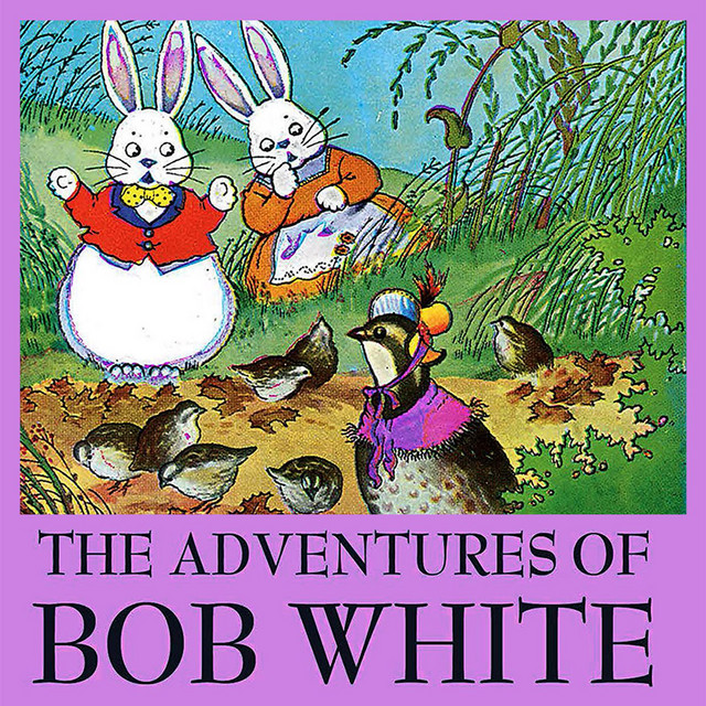The Adventures of Bob White | Podcast on Spotify