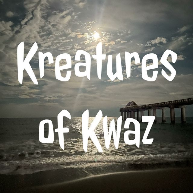 Kreatures of Kwaz | Podcast on Spotify