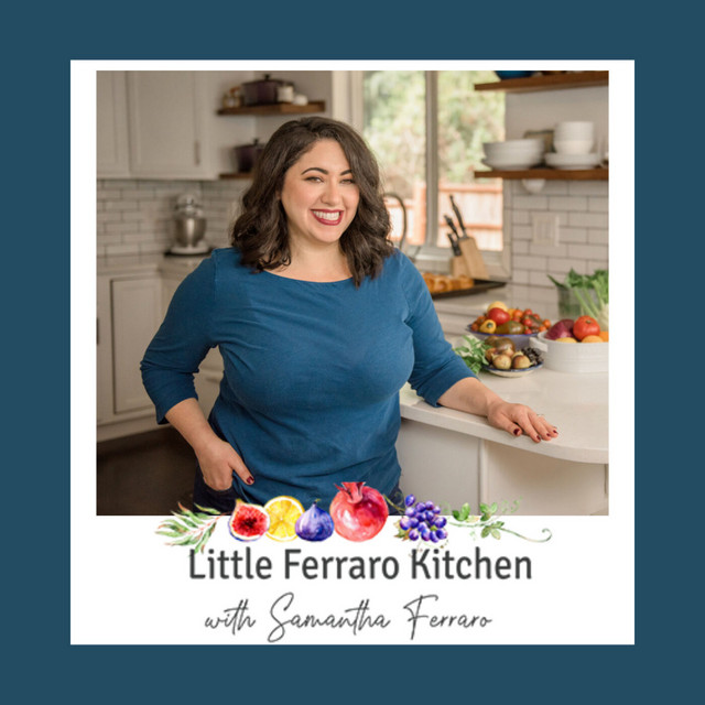 The Little Ferraro Kitchen | Podcast on Spotify