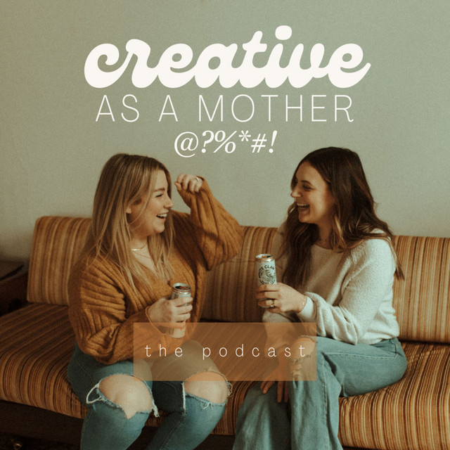 Creative as a Mother | Podcast on Spotify
